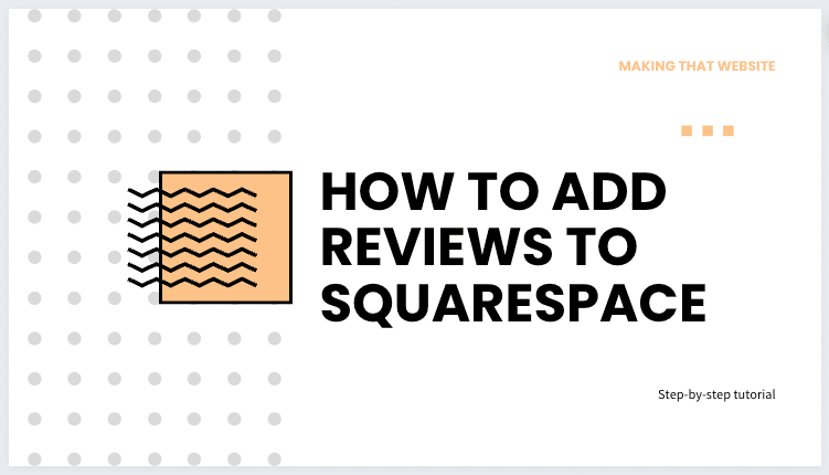 How to add reviews to Squarespace (without plugins)